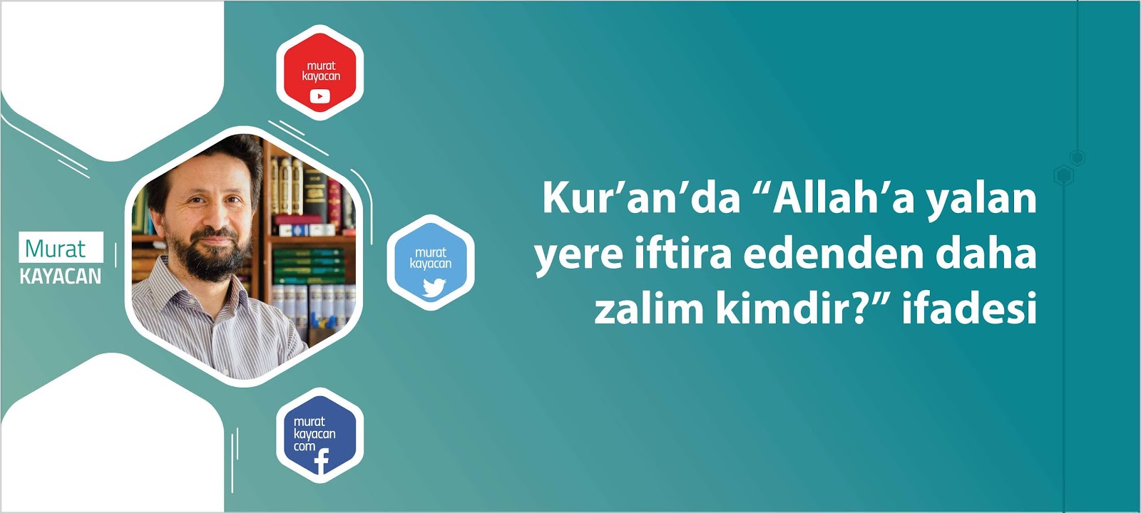 Kur’an’da “Allah’a yalan yere iftira edenden daha zalim kimdir?” ifadesi
