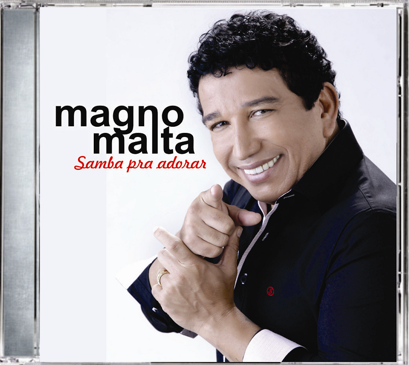 Vem aí o novo disco de Magno Malta 'Samba pra adorar' ~ VITRINE GOSPEL