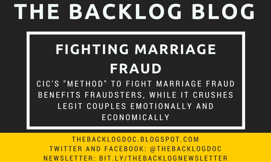 The Backlog: Marriage fraud: CIC's justification for a two year delay