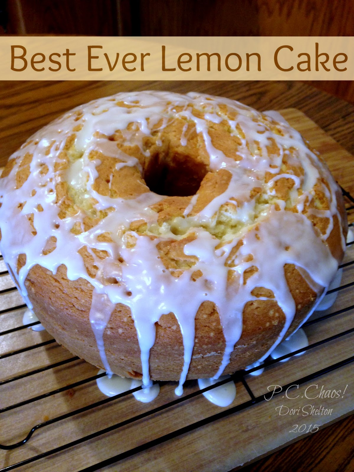 Perfectly Created Chaos!: Best Ever Lemon Cake