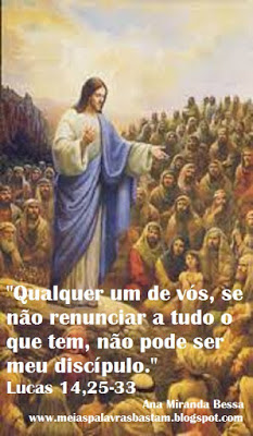 PALAVRA DE DEUS: AS EXIGÊNCIAS DO SEGUIMENTO - LUCAS 14,25-33 ...