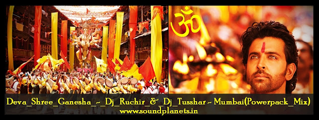 Deva Shree Ganesha Dj Ruchir & Dj Tushar mumbai remix