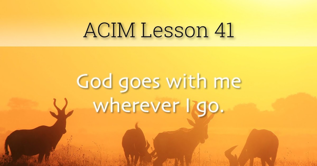 Miracle Life: ACIM Workbook Lesson 41