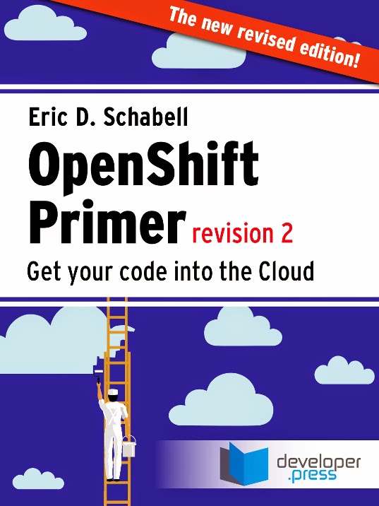 Eric D. Schabell: Available Free Online, OpenShift Primer Book Eric D. Schabell: Available Free Online, OpenShift Primer Book