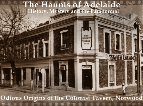 The Haunts Of Adelaide: History, Mystery and the Paranormal: Odious ...