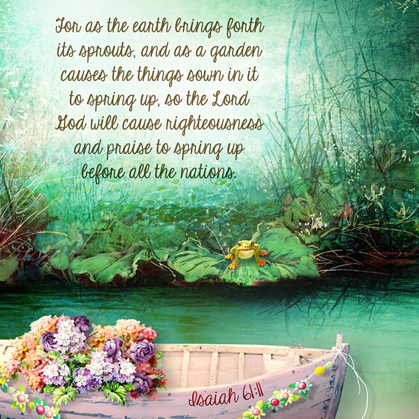 Layout for Today: Righteousness and Praise Spring Up