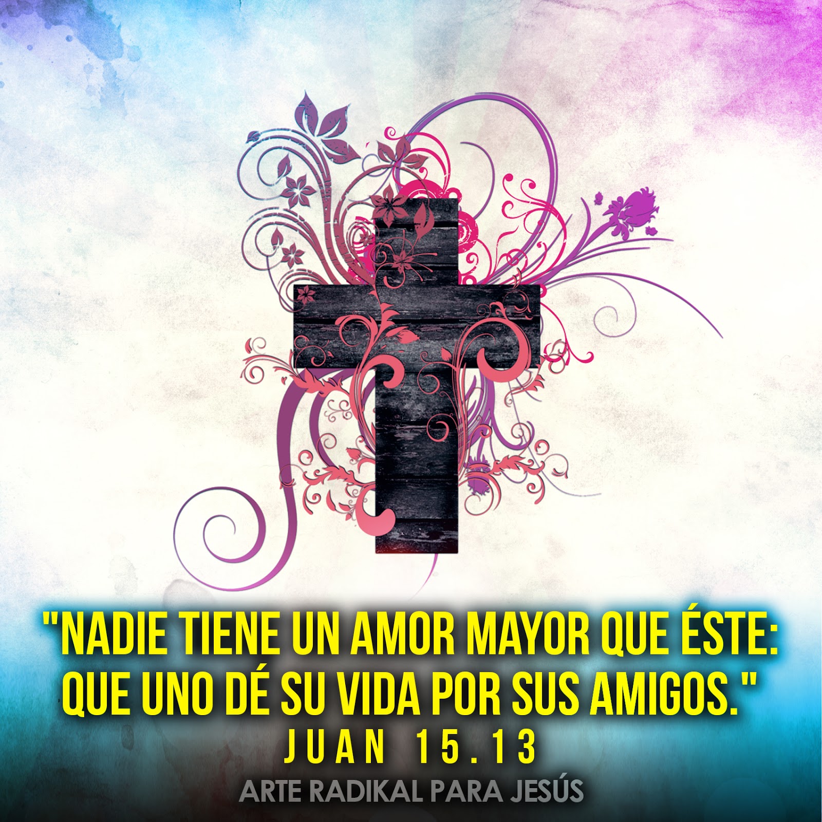 Arte Radikal Para Jesús: No hay amor como el de Cristo