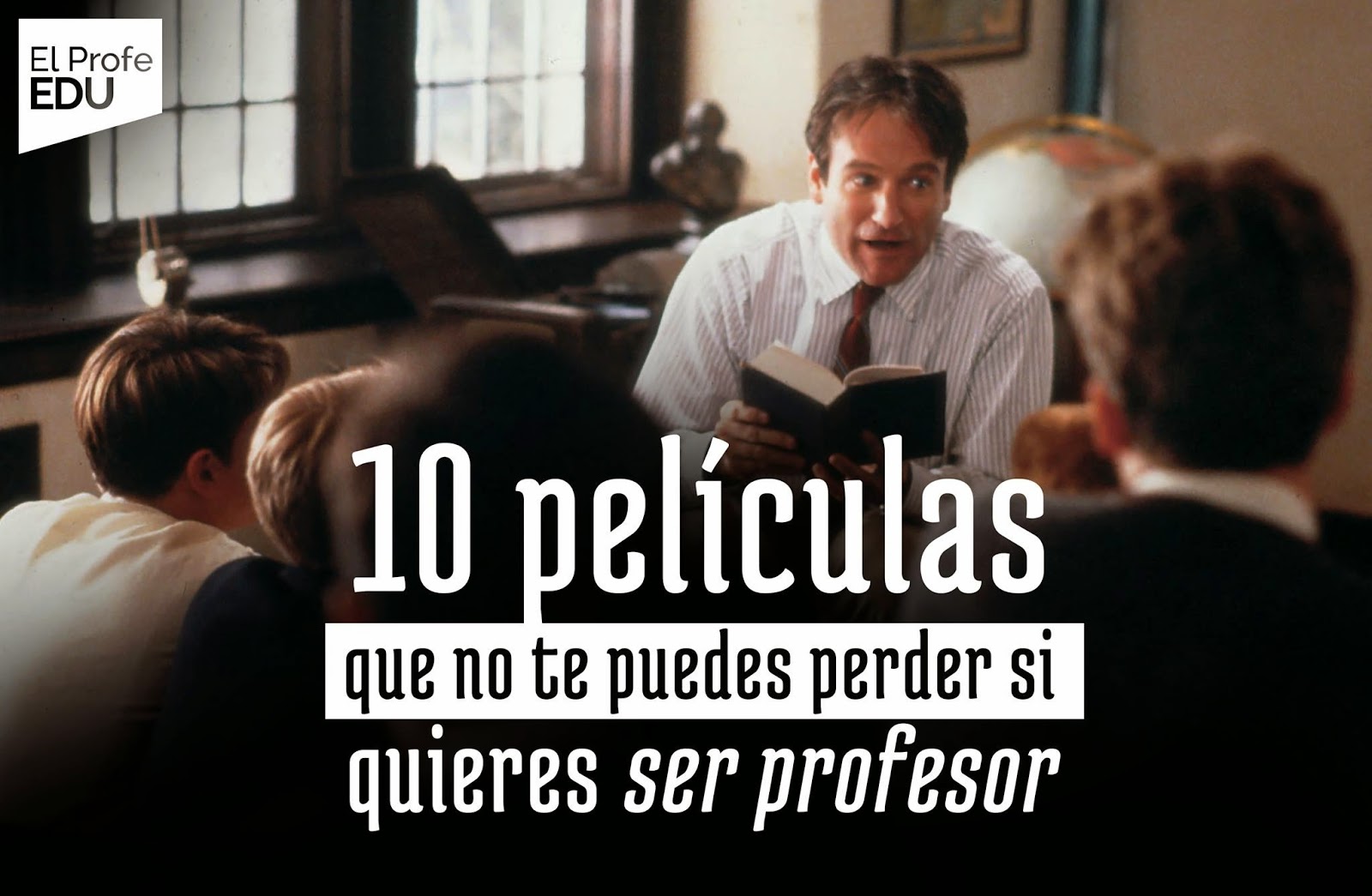 AYUDA PARA MAESTROS: 10 películas que no te puedes perder si eres profesor