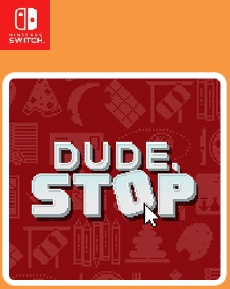 Dude Stop - Download Game Nintendo