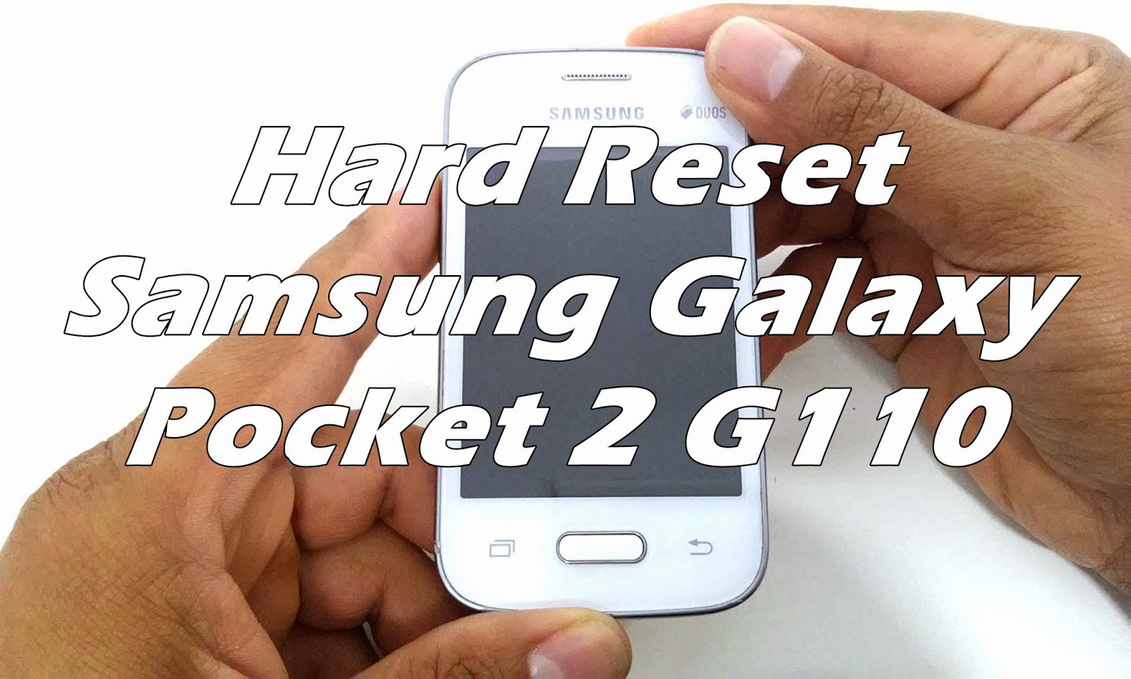 Como Formatar Samsung Galaxy Pocket 2 SM G110 G110B Hard Reset como-formatar-samsung-galaxy-pocket-2-sm-g110-g110b-hard-reset