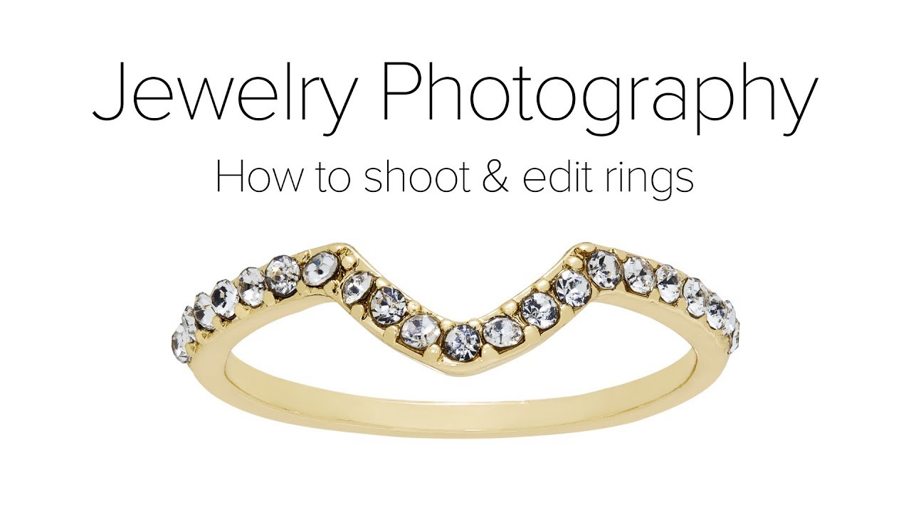 Ring Jewelry Photography Tutorial: Shooting and Editing Rings - Blog ...