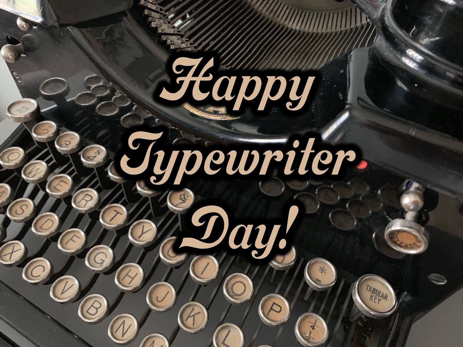 Magic Margin: Happy Typewriter Day 2019!