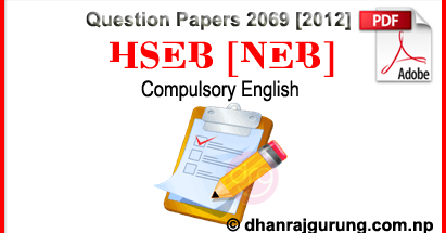 Compulsory English | Class 11 | Exam Paper 2069 [2012] | HSEB | Dhan ...