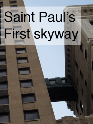 twin city sidewalks: Downtown Saint Paul Skyway Tour this Saturday ...
