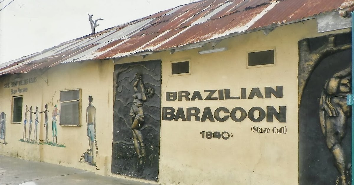 BARRACOON, BARRACON, OR BARRACA - A SLAVE CELL BY Anago James Akeem Osho