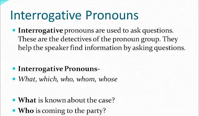 What Are Interrogative Pronouns? - English Grammar A To Z