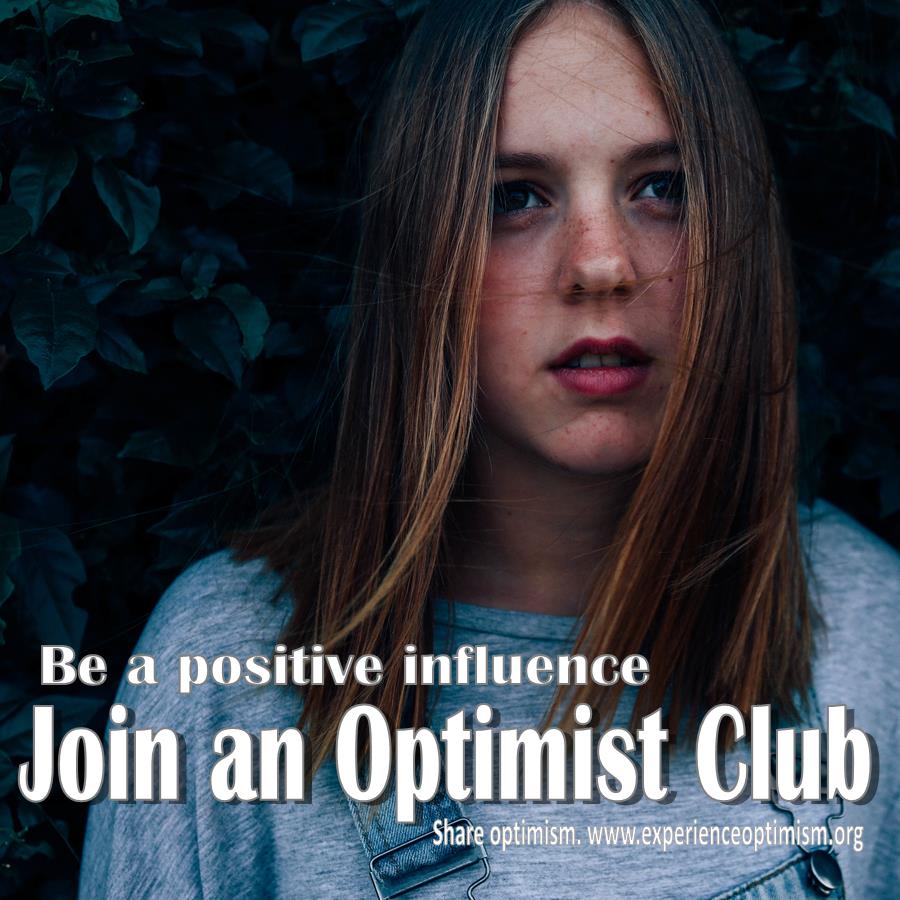 Experience Optimism: Be a positive influence Experience Optimism: Be a positive influence