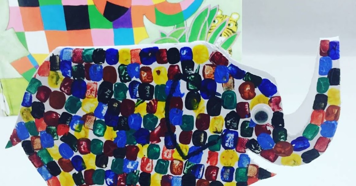 Elmer, The Patchwork Elephant Craft - The Joy of Sharing