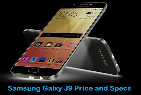 Samsung Galaxy J9 Specifications, Release Date, Features, Comparisions ...
