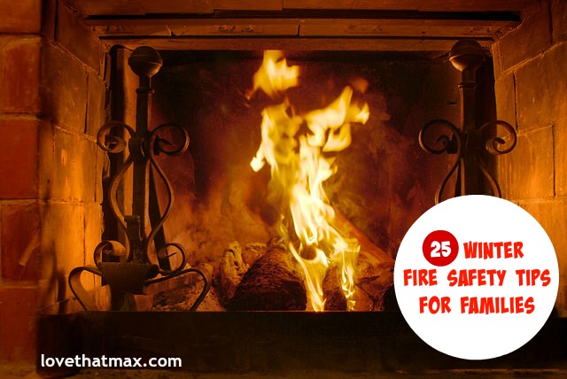 Love That Max : Family fire safety during cold weather: 25 key tips