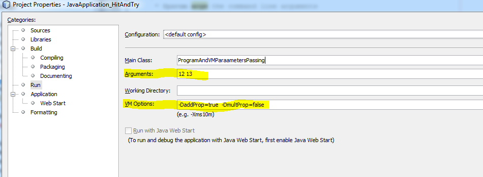 Passing program arguments and VM arguments in Eclipse, Net beans and ... Passing program arguments and VM arguments in Eclipse, Net beans and ...