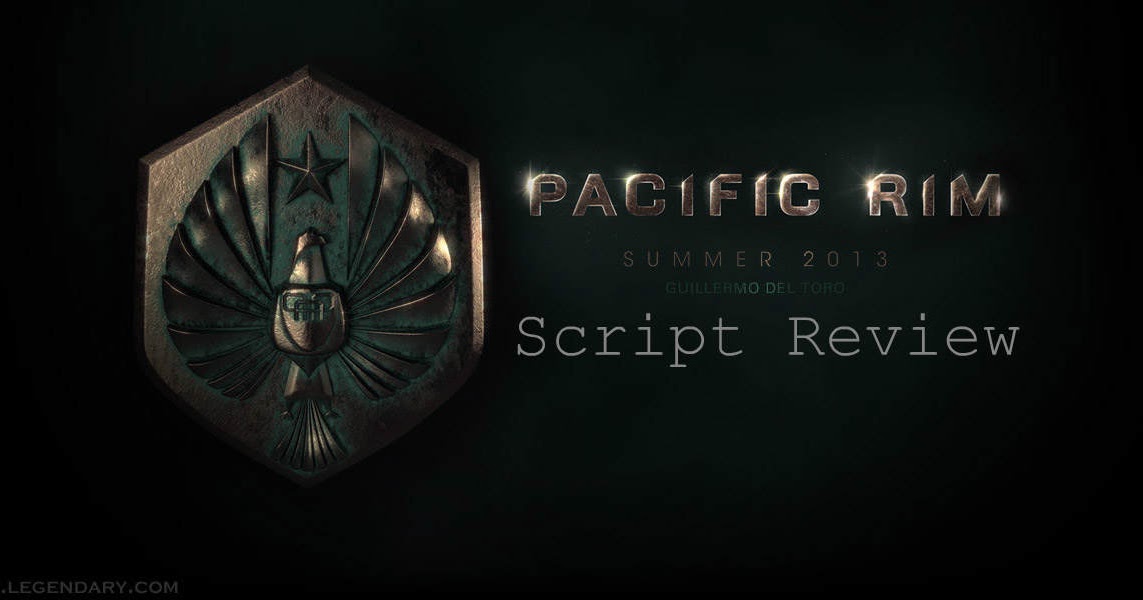 InSight: Movies: Pacific Rim - Script Review