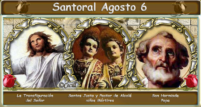 Vidas Santas: Santoral Agosto 6