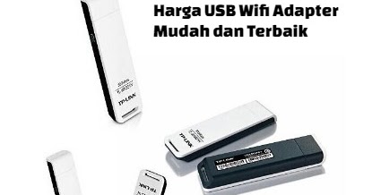 Harga Usb Wifi Adapter Murah Dan Terbaik 2018 - Udin Blog