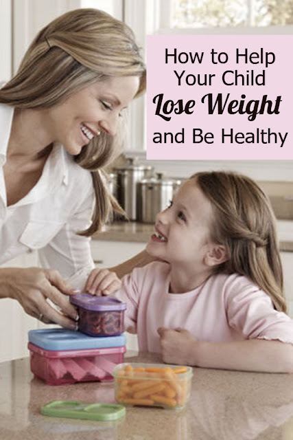 How to Help Your Child Lose Weight and Be Healthy