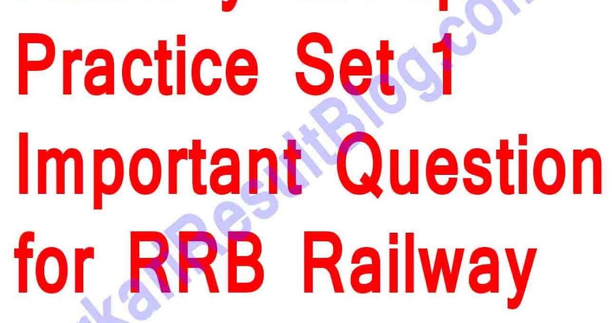 Railway Group D Practice Set 1 - Important Question for RRB Railway ...