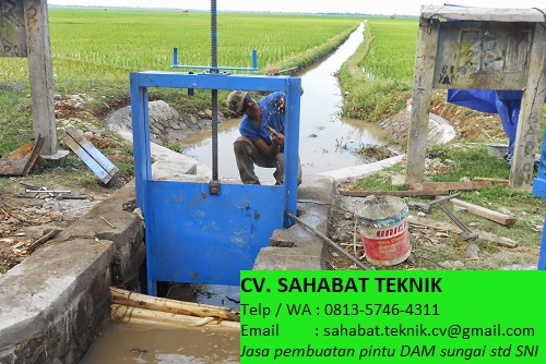 WA: 0813.5746.4311 PEMBUATAN PINTU AIR IRIGASI, PEMBUATAN PINTU AIR ...