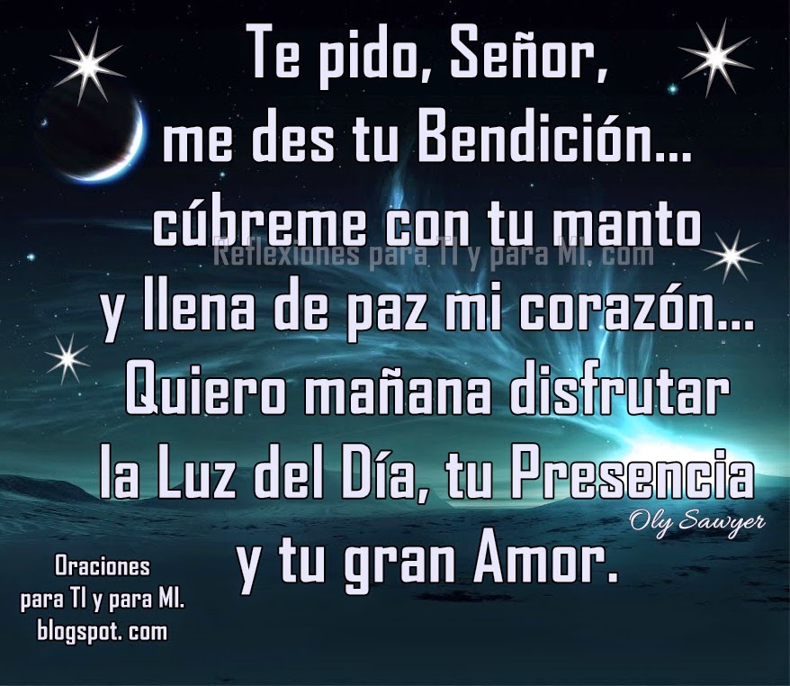 Oraciones para TI y para MÍ: ** Te pido, Señor, me des tu Bendición...