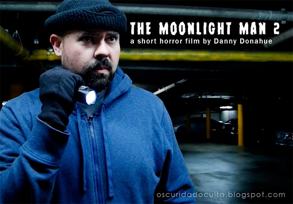 The Moonlight Man 2 (Cortometraje) - Videos de terror ~ Oscuridad oculta
