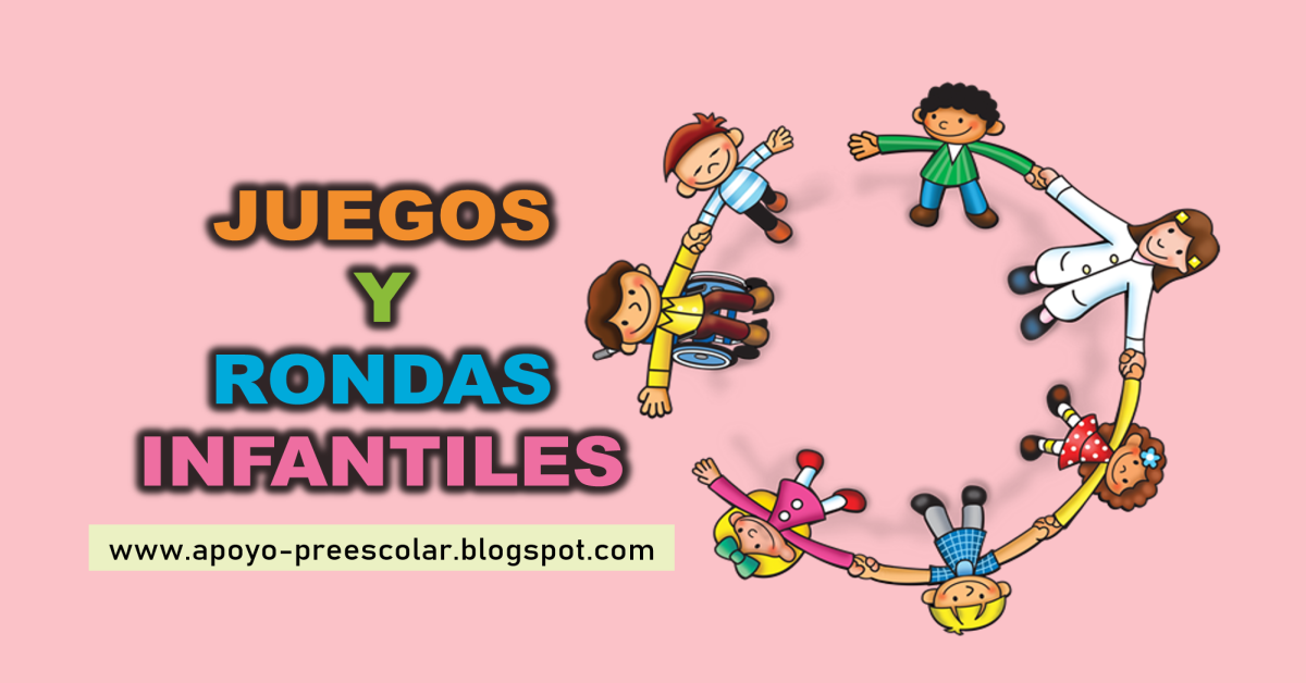 Juegos y rondas infantiles - Apoyo para Preescolar