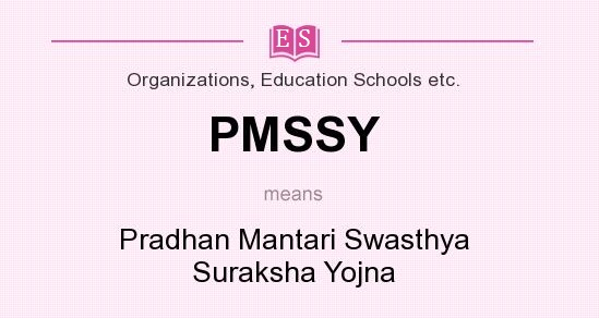 Pradhan Mantri Swasthya Suraksha Yojana ~ Education Sanchar