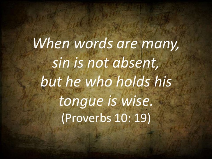 Grace of Jesus Ministry: BUT HE WHO HOLDS HIS TONGUE IS WISE. [PROVERBS ...