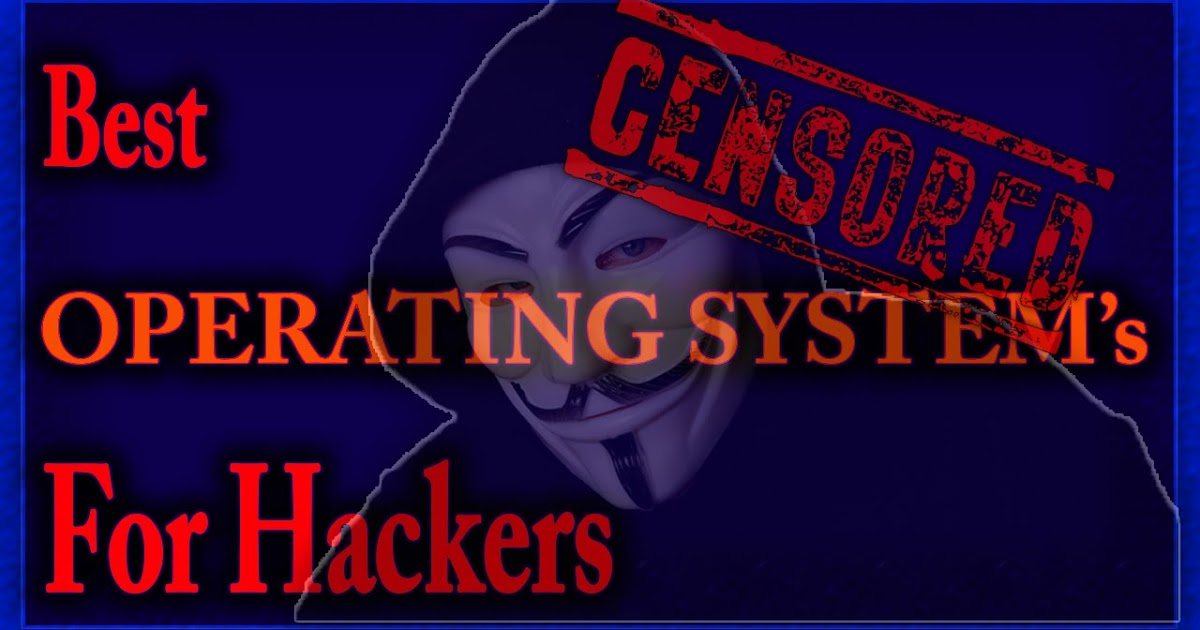 Top 10 Best Operating Systems For Hackers 2016 Edition