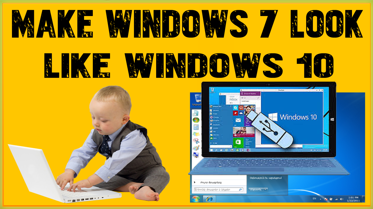 How To Make Windows 7 Look Like Windows 10 Using Windows 10 ...
