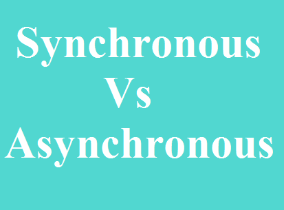 Difference between Synchronous and Asynchronous- Salesforce - World Of ...