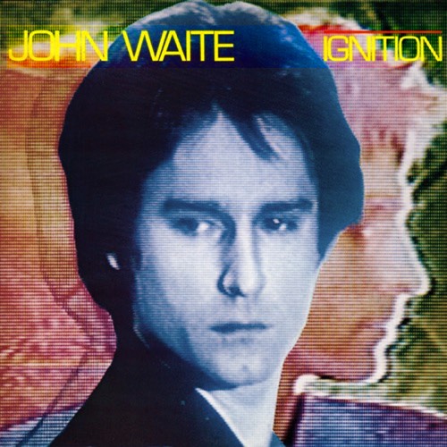 La Bible de la Westcoast Music - Cool Night -: John Waite "Ignition ...
