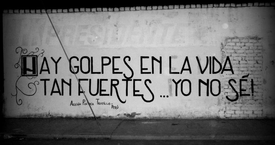Hoy me gusta la vida mucho menos... - César Vallejo