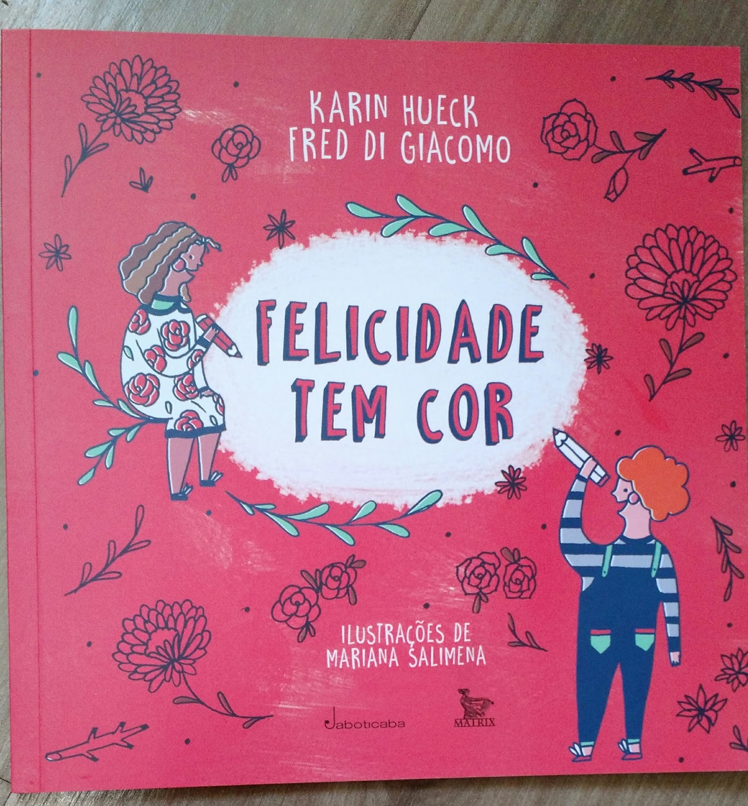 COISAS DA LARA: Resenha Felicidade tem cor