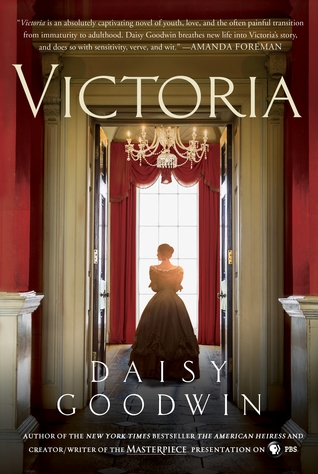 Confessions of a Book Addict: Book Review: Victoria by Daisy Goodwin