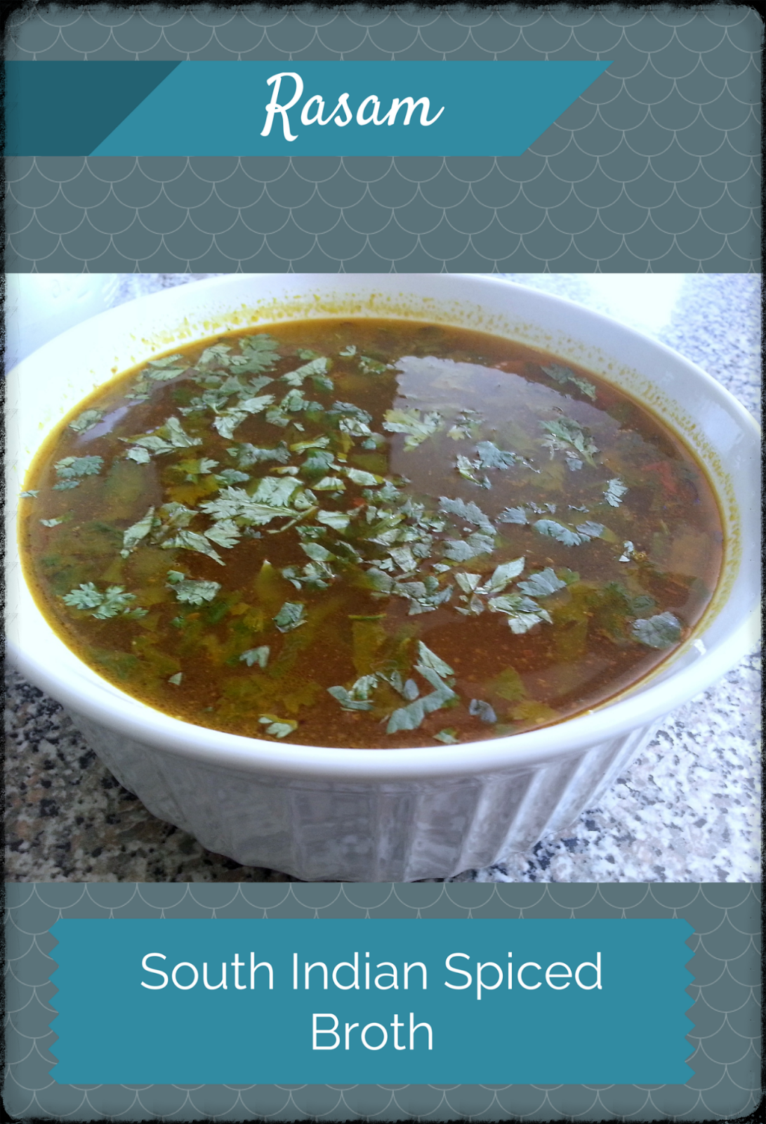 A Kaleidoscopic Dream : Rasam - Spiced South Indian Broth