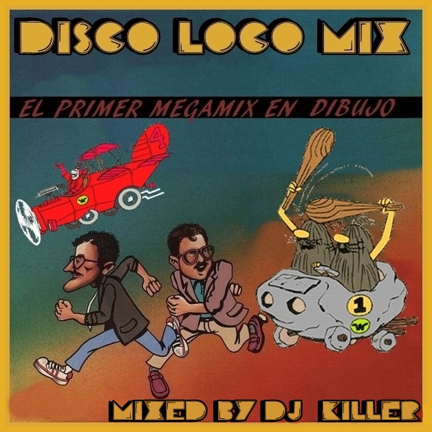 MIXES Y MEGAMIXES: DISCO LOCO MIX BY DJ KILLER ( 2018 )