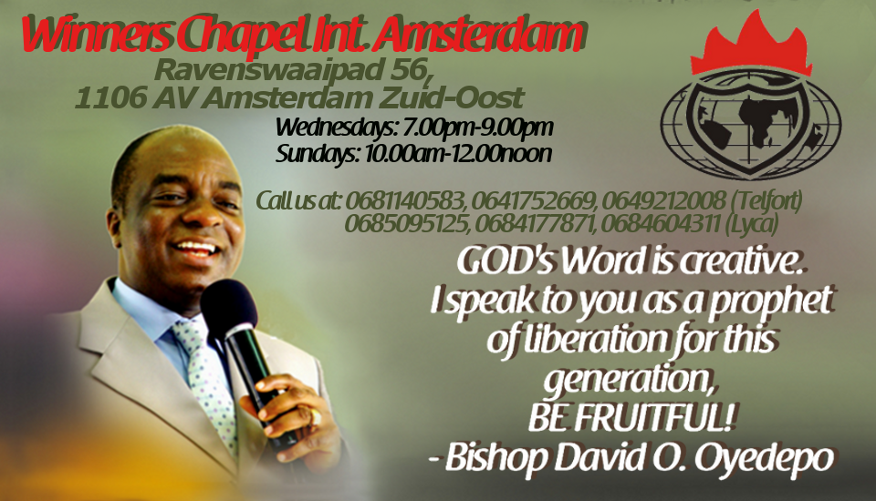 Winners Chapel Netherlands: WELCOME TO WINNERS CHAPEL … in the Netherlands