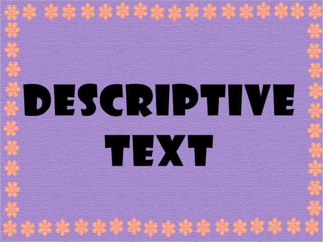 Descriptive Text | English for FUN