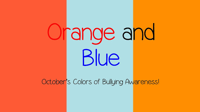 Orange and Blue: October's Colors of Bullying Awareness!