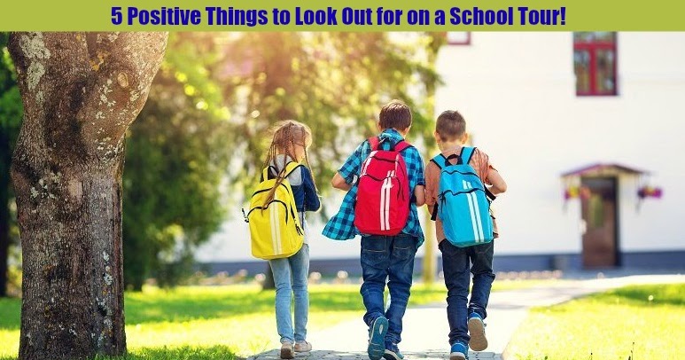 How to Find a Great School: 5 Positive Things to Look Out for on a ...