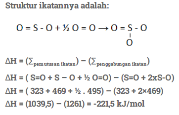 Jika Diketahui energi ikatan S-O = 469 kJ/mol, S=O = 323 kJ/mol, dan O ...